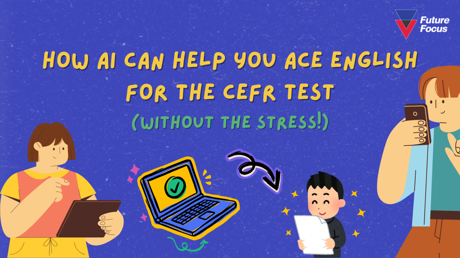 How AI Can Help You Ace English for the CEFR Test (Without the Stress ...